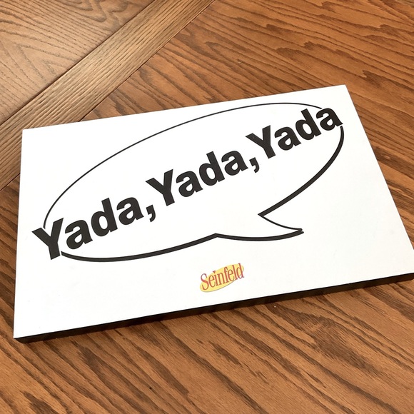 Seinfeld | Accents | Seinfeld Yada Yada Yada Sign | Poshmark
